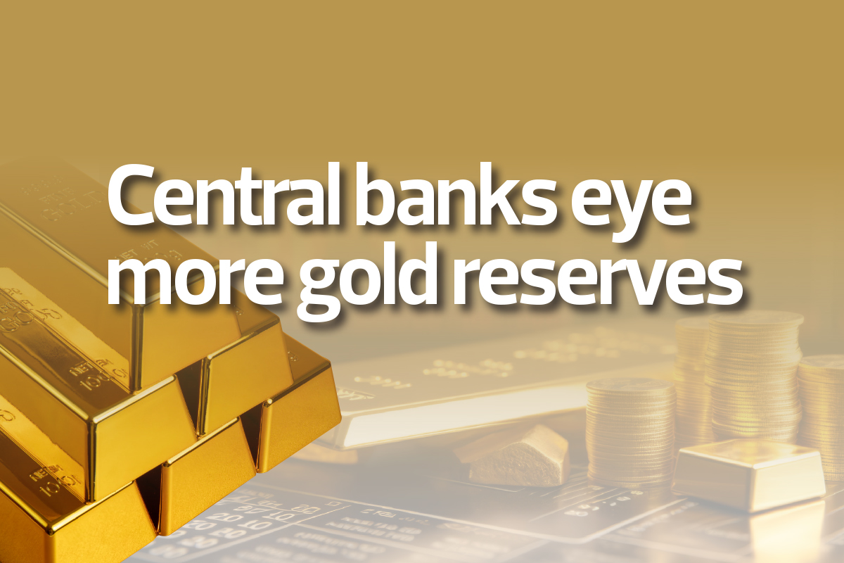 Central banks eye more gold reserves