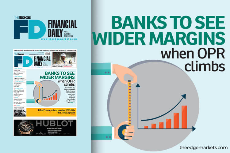 Banks to see wider margins when OPR climbs